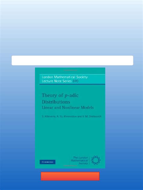 Theory Of P Adic Distributions Linear And Nonlinear Models 1st Edition Sergio Albeverio Full