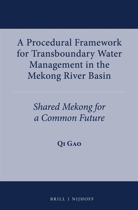 A Procedural Framework For Transboundary Water Management In The Mekong River Basin Nhbs
