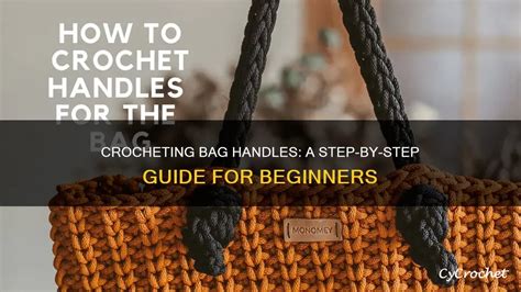 Crocheting Bag Handles A Step By Step Guide For Beginners Cycrochet