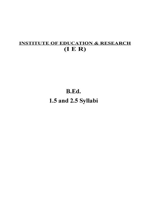bed 1 5 and 2 5 syllabi 2018 institute of education and research i e r