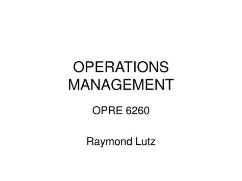 PPT OPERATIONS MANAGEMENT PowerPoint Presentation Free Download ID