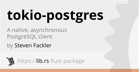 Tokio Postgres — Db Interface For Rust Librs