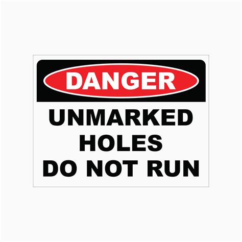 Stay Safe With Our Danger Unmarked Holes Sign Get Signs Australia