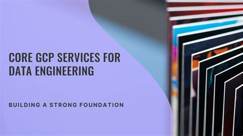 Core Gcp Services For Data Engineering