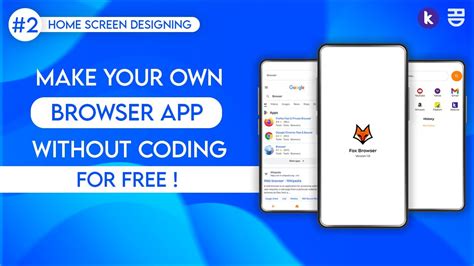 2 Make Your Own Browser App For Free Without Coding Designing Home Screen Kodular Tutorial