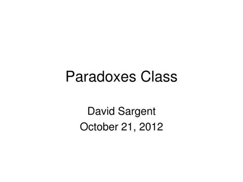 Ppt Paradoxes Class Powerpoint Presentation Free Download Id 2513553