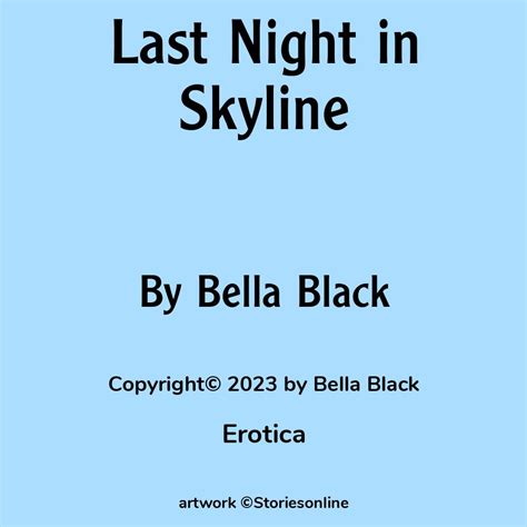 Last Night In Skyline Erotica Sex Story