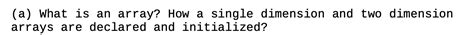 Solved A What Is An Array How A Single Dimension And Two