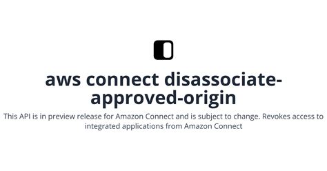 Aws Connect Disassociate Approved Origin Fig