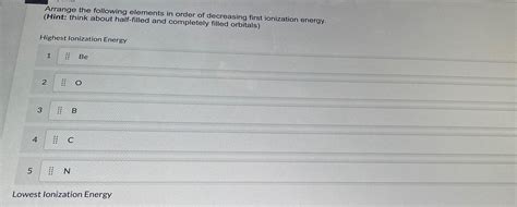 [answered] arrange the following elements in order of decreasing first