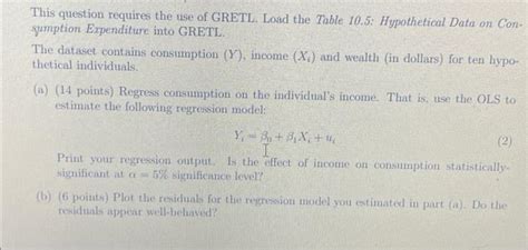 Solved This Question Requires The Use Of Gretl Load The