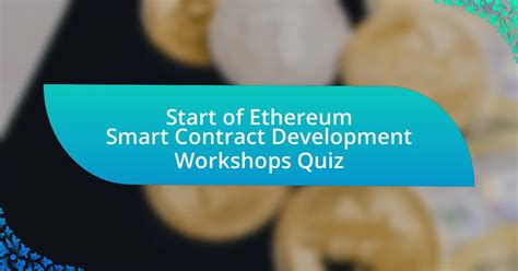 Ethereum Smart Contract Development Workshops Quiz Fatpapassg