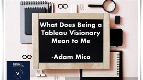 Adam Mico What Does Being A Tableau Visionary Mean To Me