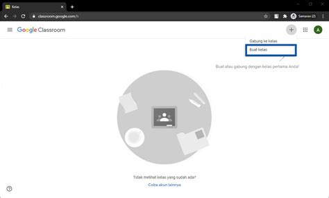 Pengertian Google Classroom Adalah Fungsi Fitur Cara Menggunakan
