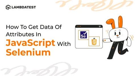 How To Get Data Of Attributes In Javascript With Selenium R