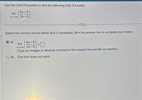 Solved Use The Limit Properties To Find The Following Limit