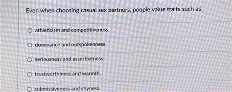 Solved Even When Choosing Casual Sex Partners People Value