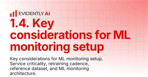 14 Key Considerations For Ml Monitoring Setup Evidently Ai Open
