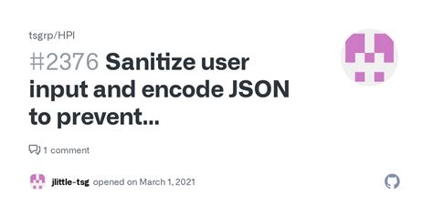 Sanitize User Input And Encode Json To Prevent Vulnerabilities · Issue 2376 · Tsgrphpi · Github