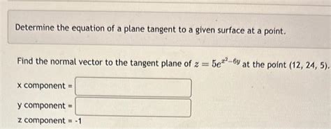 Solved Determine The Equation Of A Plane Tangent To A Given Chegg