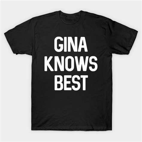Gina Knows Best Brooklyn 99 T Shirt Teepublic
