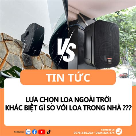 L A Ch N Loa Ngo I Tr I Kh C Bi T G So V I Loa Trong Nh