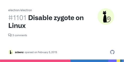 Disable Zygote On Linux · Issue 1101 · Electronelectron · Github