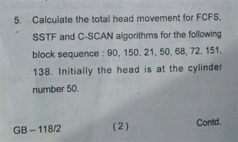 5 Calculate The Total Head Movement For Fcfs Sstf And C Scan Algorithms