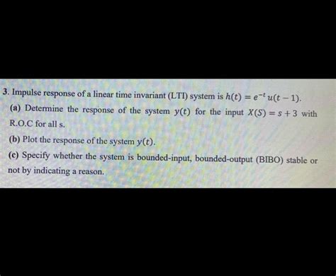 Solved 3 Impulse Response Of A Linear Time Invariant Lti