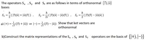 Solved The Operators Sx Sy And Sy Are As Follows In Terms Chegg Com