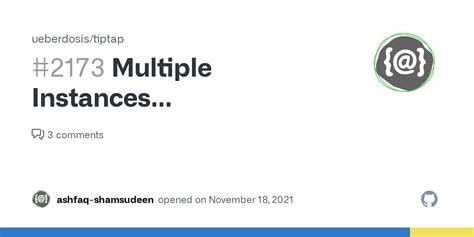 Multiple Instances · Issue 2173 · Ueberdosistiptap · Github