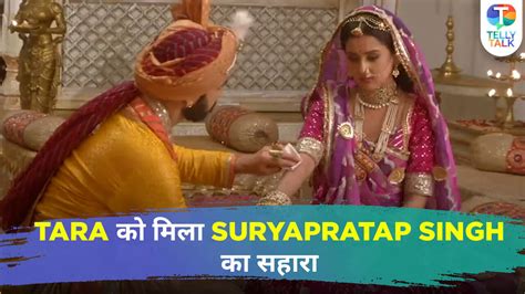 Dhruv Tara Update Tara And Suryapratap Singh Come Closer As He Tends To