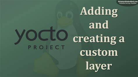 Yocto Create And Add A Custom Layer To Your Build Youtube