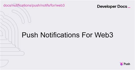 Push Notification For Web3 Push Notifications Push Documentation