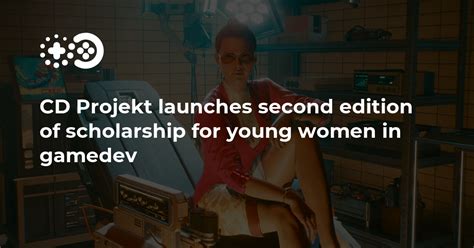 Cd Projekt Launches Second Scholarship For Young Women In Gamedev Game World Observer