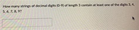 Solved How Many Strings Of Decimal Digits 0 9 Of Length 3
