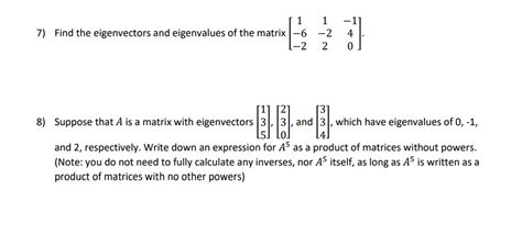 solved 7 find the eigenvectors and eigenvalues of the matrix ~2 4 2