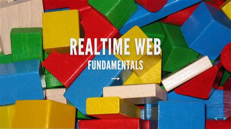 Fundamentals Of The Realtime Web And Realtime Web Functionality Phil Leggetter Developer