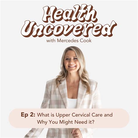 What Is Upper Cervical Care And Why You Might Need It Ep 2 Upper