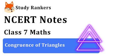 Chapter 7 Congruence Of Triangles Class 7 Notes Maths