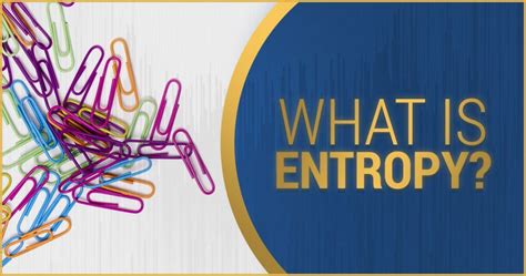 Entropy Defined Randomness Disorder Decay What S Entropy