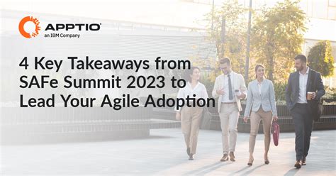 Key Takeaways From SAFe Summit To Lead Your Agile Adoption Apptio