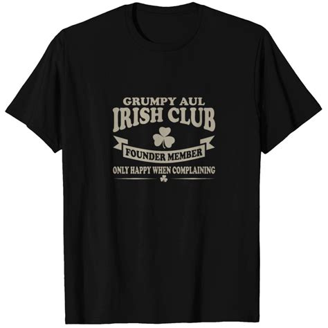 Grumpy Old Irish Club Founder Member Onl T Shirt Id 11871932 By Davijohnson Printblur