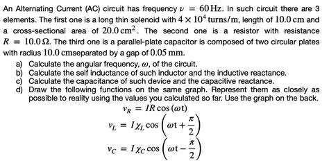 Solved An Alternating Current AC Circuit Has Frequency Chegg