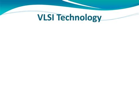 Vlsi Technology Pptx