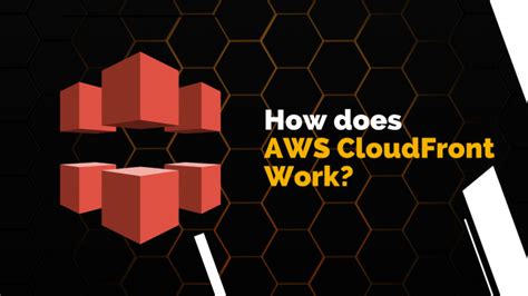How Does AWS CloudFront Work Whizlabs Blog