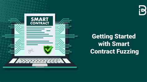 Smart Contract Auditing 101 Harnessing Fuzz Testing For Robust Security