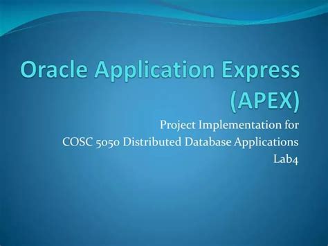 Ppt Oracle Application Express Apex Powerpoint Presentation Free Download Id 2501201
