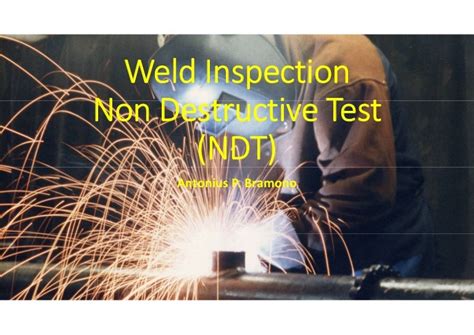 Non Destructive Weld Testing Methods At Lily Wright Blog