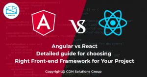 Angular V S React A Detailed Guide For Choosing The Right Front End Framework For Your Project
